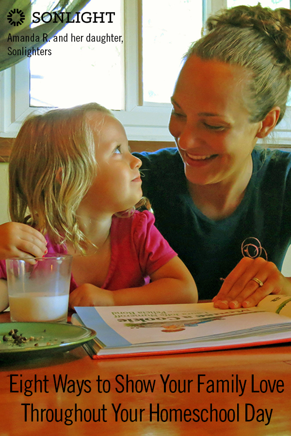 Eight Ways to Show Your Family Love During Your Homeschool Day ...