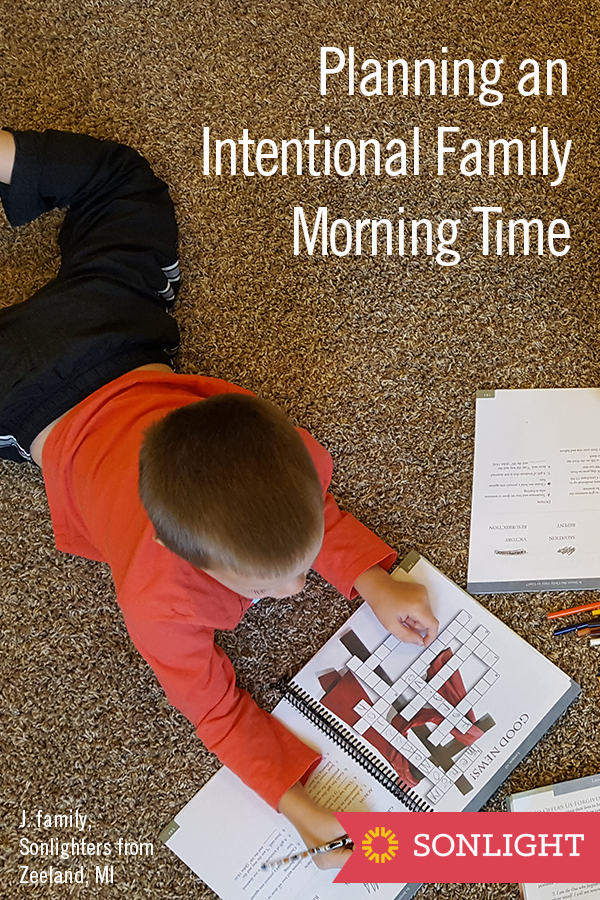 Planning an Intentional Family Morning Time - Sonlight Homeschooling Blog