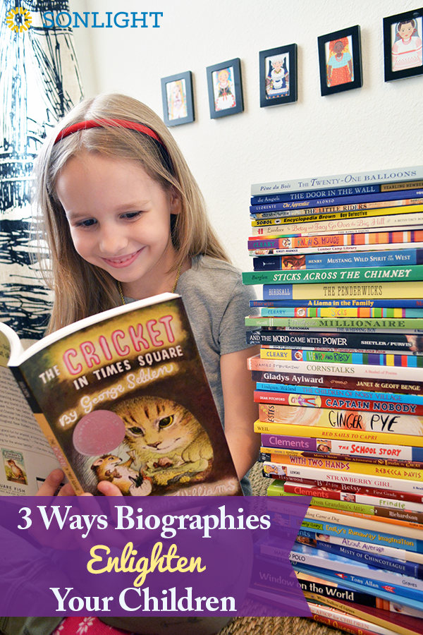 3 Ways Biographies Enlighten Your Children - Sonlight Homeschooling Blog