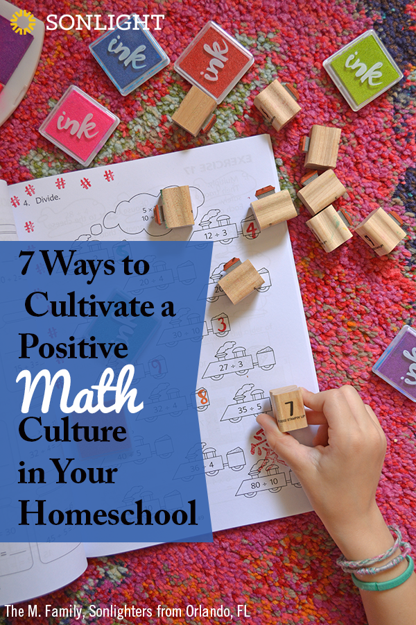 7 Ways to Cultivate a Positive Math Culture in Your Homeschool ...