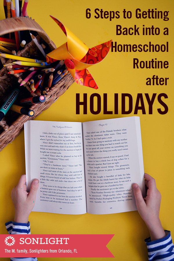 6 Steps To Getting Back Into A Homeschool Routine After Holidays 