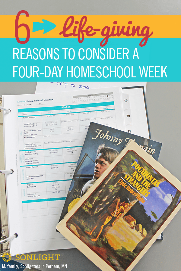 6 Life-giving Reasons to Consider a Four-day Homeschool Week - Sonlight ...