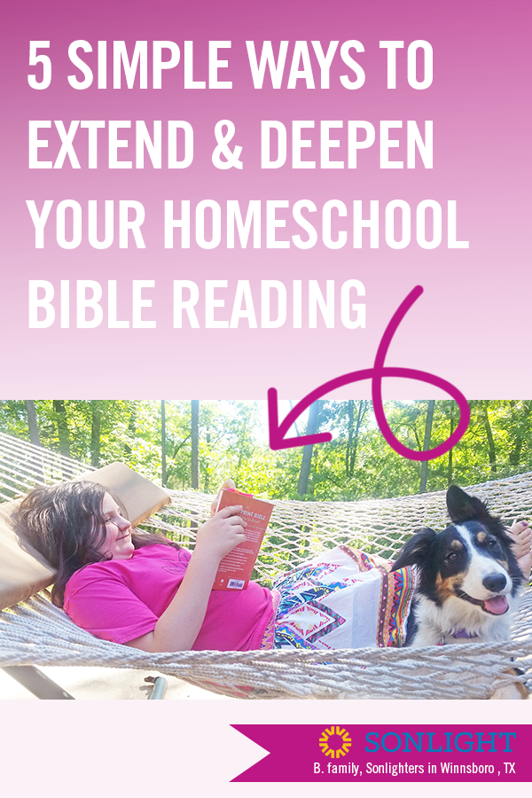 5 Simple Ways to Extend and Deepen Your Homeschool Bible Reading ...