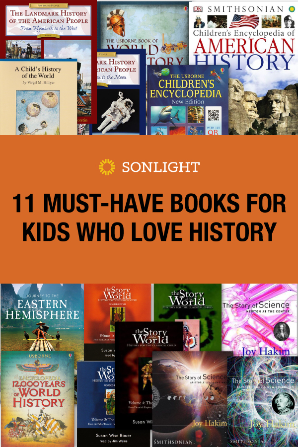 12 Must-Have Books for Kids Who Love History - Sonlight Homeschooling Blog