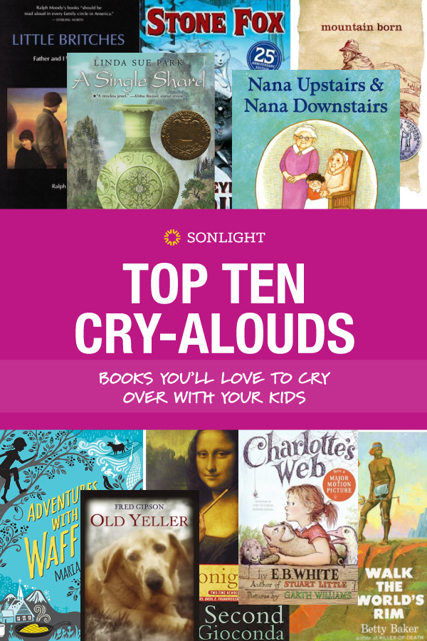 Top Ten Cry-Alouds: Books You’ll Love to Cry Over with Your Kids ...