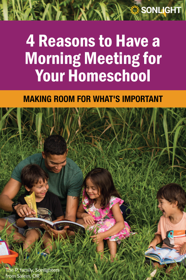 4 Reasons to Have a Morning Meeting for Your Homeschool - Sonlight ...