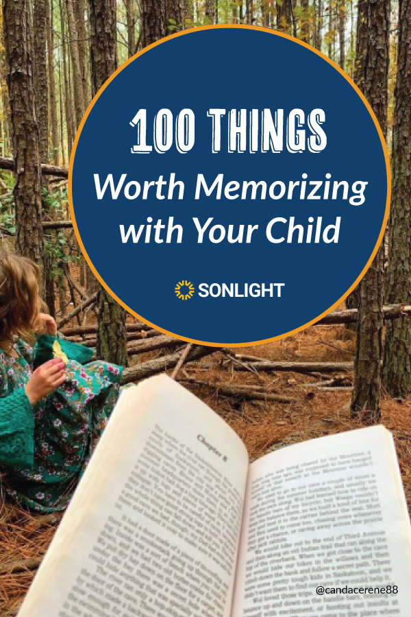 100 Things Worth Memorizing with Your Child - Sonlight Homeschooling Blog